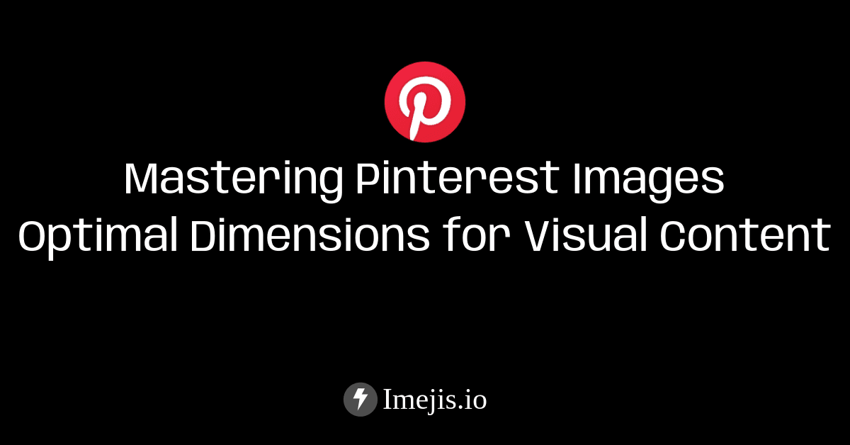 Pinterest Images Dimensions guide - Imejis.io
